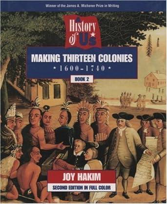 A History of US : Making Thirteen Colonies 1600-1740 Book 2 by Joy Hak ...
