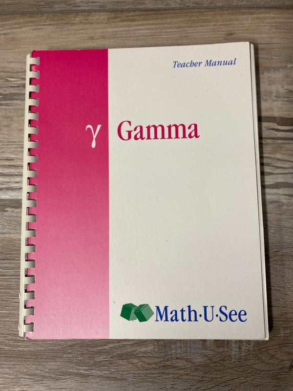 Math U See Gamma Teacher's Manual, 2004 Edition – First Homeschool