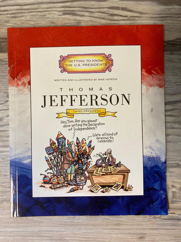 Getting to Know the U.S. Presidents, Thomas Jefferson – First Homeschool
