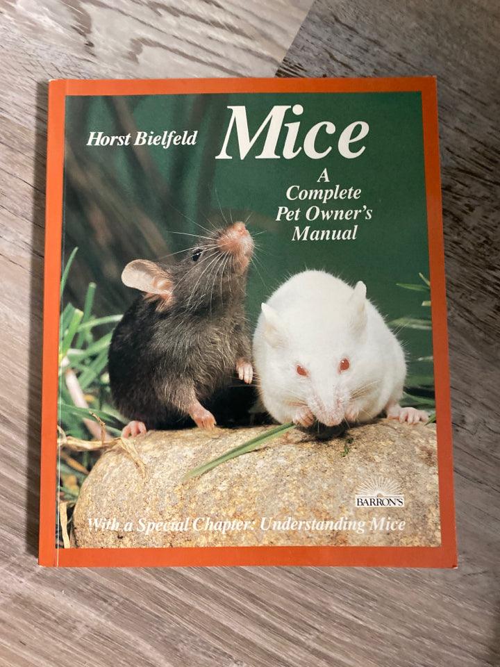 Mice: A Complete Pet Owner's Manual – First Homeschool