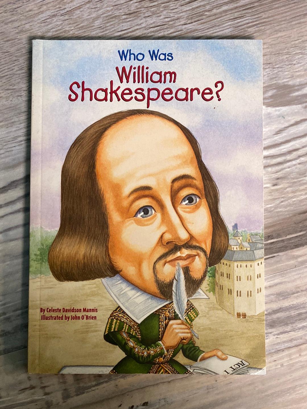 Who Was William Shakespeare? by Celeste Davidson Mannis – First Homeschool