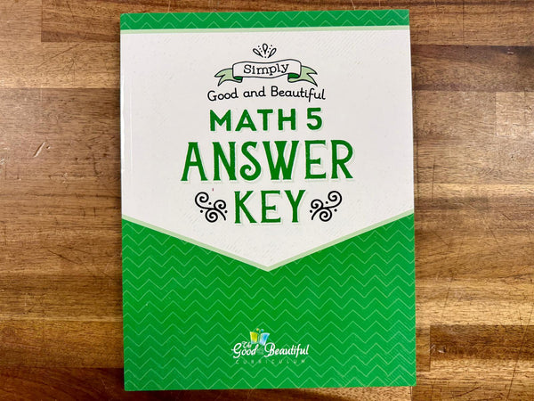 The Good & Beautiful Math 5 Answer Key - Like New Condition ...