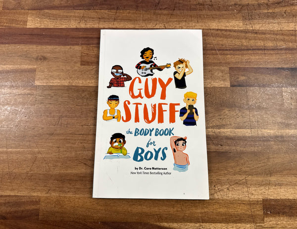 Guy Stuff: The Body Book for Boys by Dr. Cara Natterson - Essential Homeschool Supplement by ...
