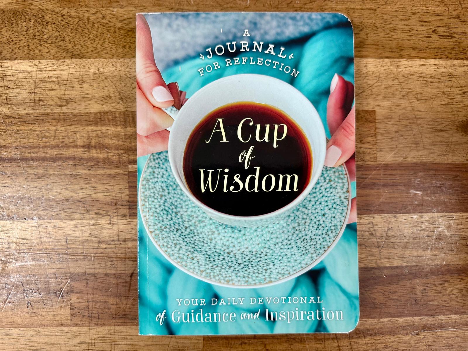 A Cup of Wisdom: A Journal for Reflection – First Homeschool