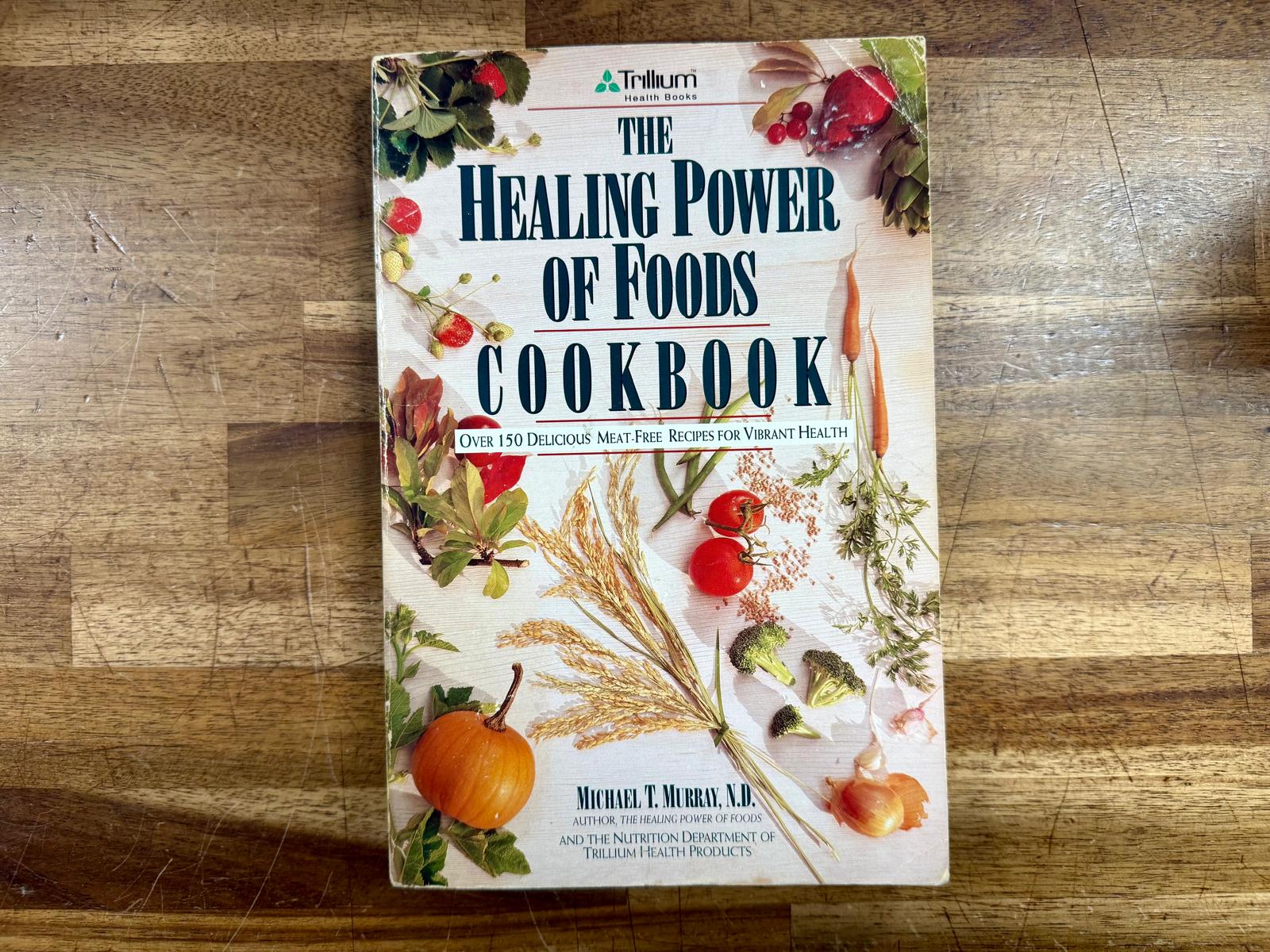 Prima Publishing's The Healing Power of Foods Cookbook: Essential Guide ...