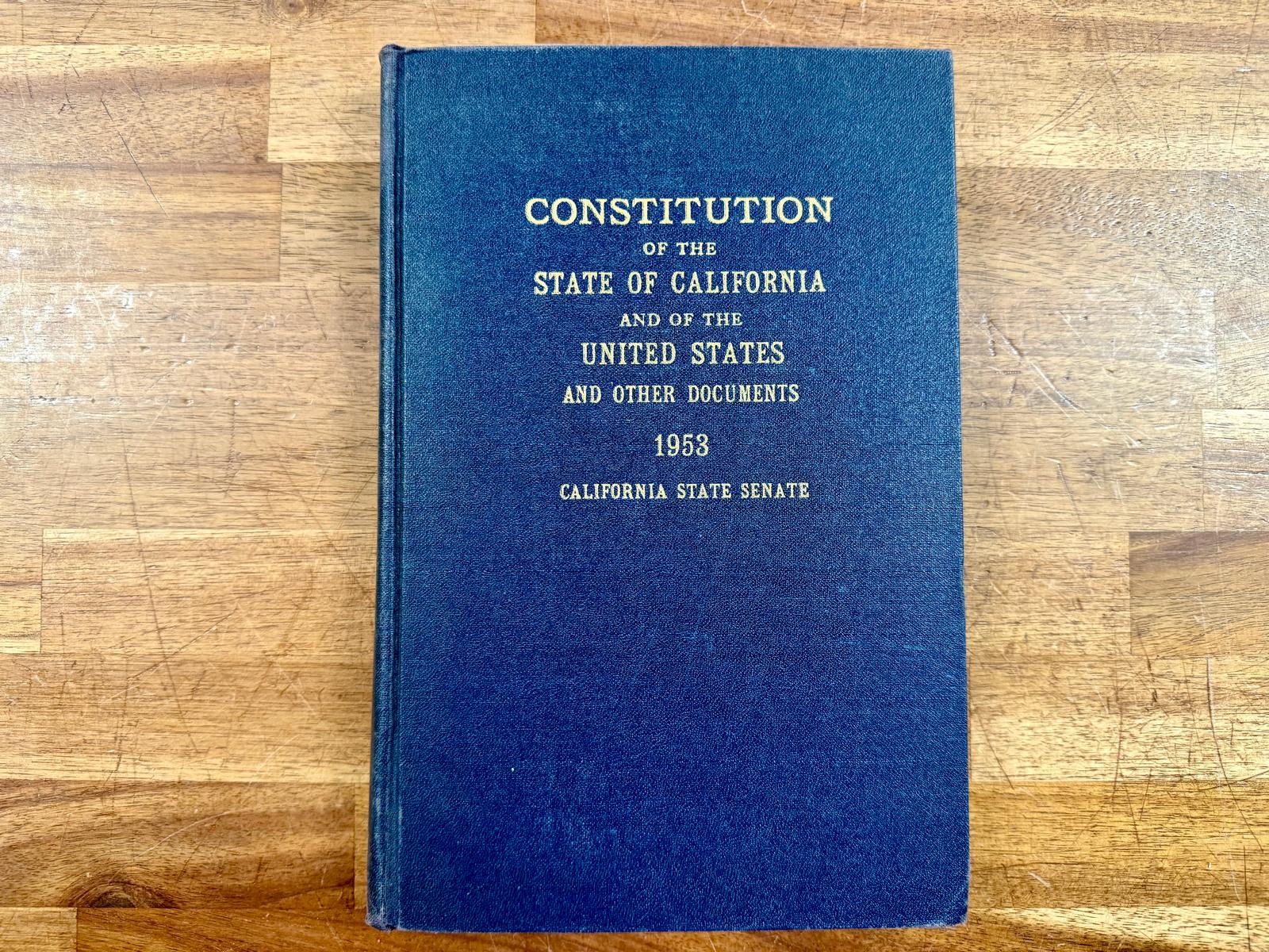 1953 Edition: Constitution of the State of California & U.S ...
