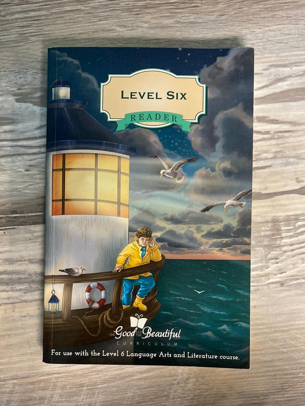Level 6 Personal Reader, Good and The Beautiful – First Homeschool