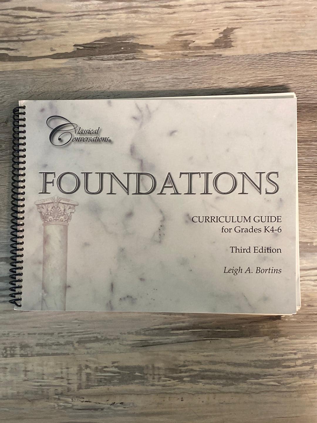 Foundations Curriculum Guide 3rd Ed. by Leigh A. Bortins – First Homeschool