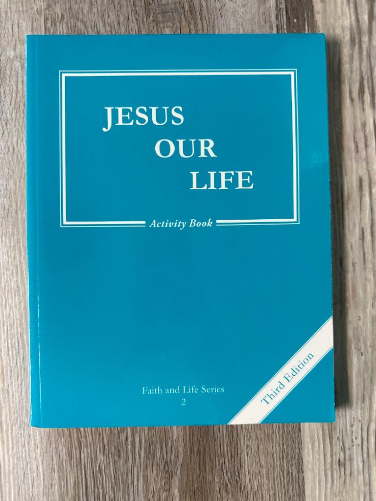 Faith and Life Series, Jesus Our Life # 2, Activity Book – First Homeschool