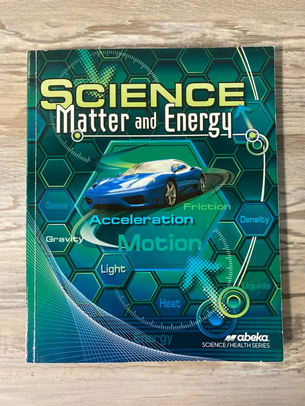 Abeka Science Matter and Energy Text – First Homeschool